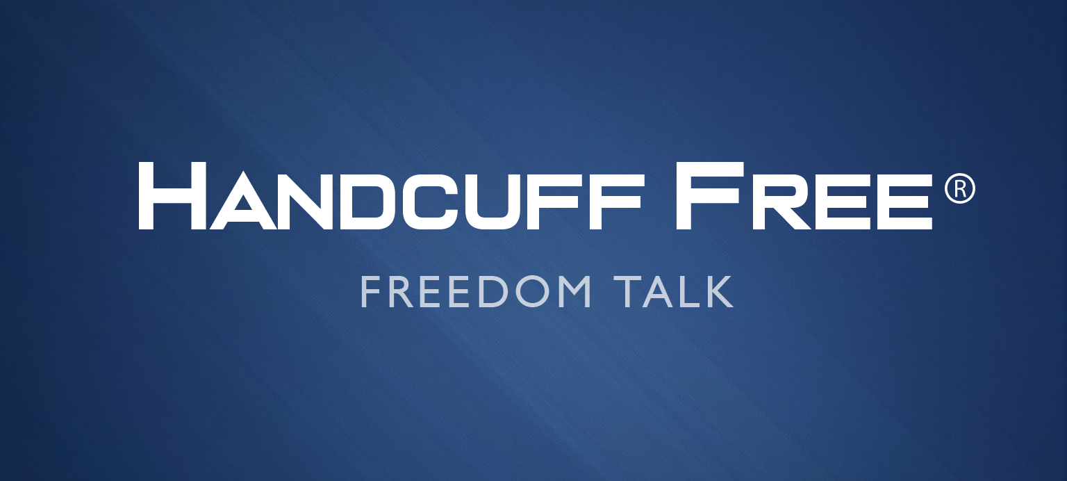 Freedom Talk Community – Handcuff Free